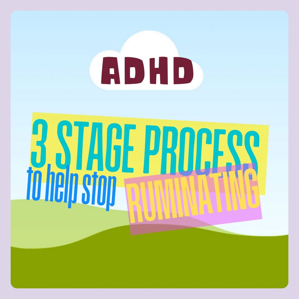 3 stage process to help you break the rumination cycle - New Dawn ADHD ...
