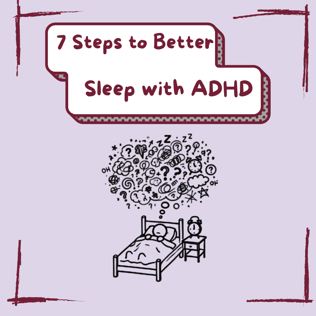 7 Steps To Better Sleep With Adhd A Simple Nightime Routine