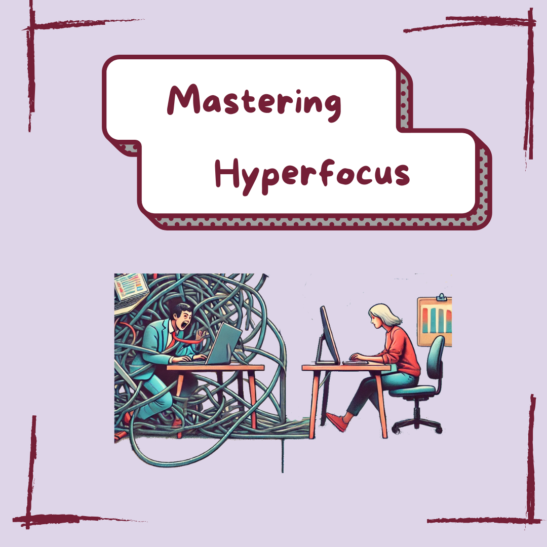 5 Signs Your Hyperfocus Is Hurting Your Productivity